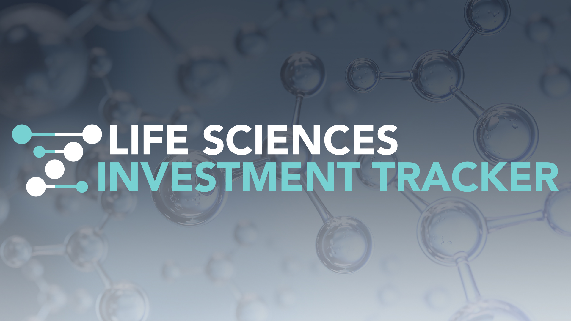 Life Sciences Investment Tracker | Incubate Coalition